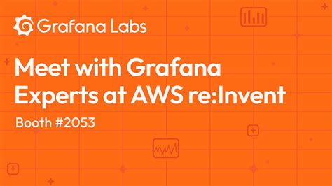 Connect With Grafana Labs At Aws Reinvent 2024 Grafana Labs