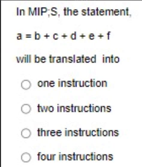 Solved In Mips ﻿the Statementabcdefwill Be