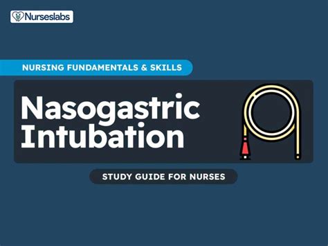 Nasogastric Intubation Insertion Procedures And Technique