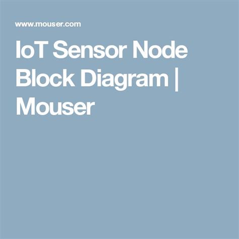 Iot Sensor Node Block Diagram Mouser