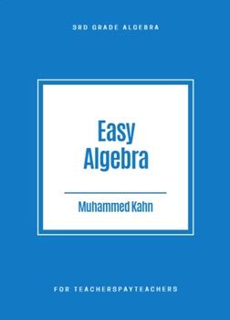 Easy Algebra Grade 3 By Muhammad Khan TPT