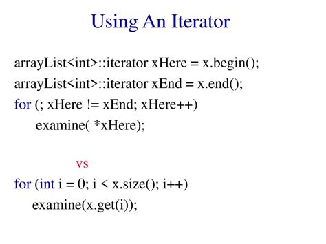 Iterators An Iterator Permits You To Examine The Elements Of A Data