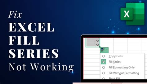 Fix Excel Fill Series Not Working Quick And Easy Methods