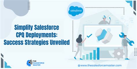 Simplify Salesforce Cpq Deployments Key Success Tips The Salesforce Master