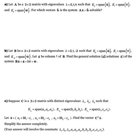 Solved A Let A Be A 3x3 Matrix With Eigenvalues 1 0 1 4