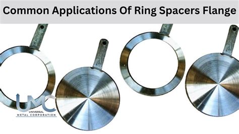 Common Applications Of Ring Spacers Flange Universal Metal Corporation