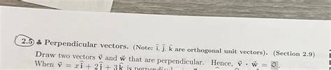 Solved 2 5 Perpendicular Vectors Note Chegg Com