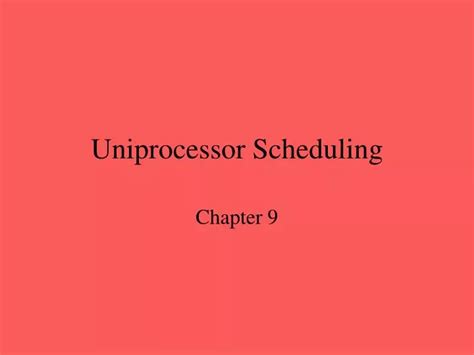 Ppt Uniprocessor Scheduling Powerpoint Presentation Free Download Id5282076