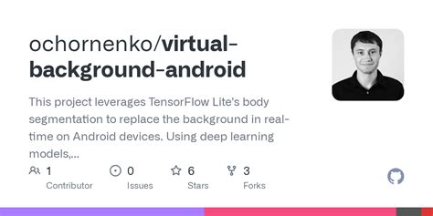 Github Ochornenkovirtual Background Android This Project Leverages