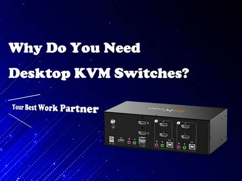 Do You Need Desktop Kvm Switches Your Best Work Partner Kinan High Quality Kvm Switch Kvm