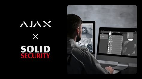ajax is integrated with the cams monitoring software ajax systems blog