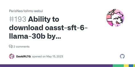 ability to download oasst sft 6 llama 30b by openassistant model · issue 193 · parisneo lollms