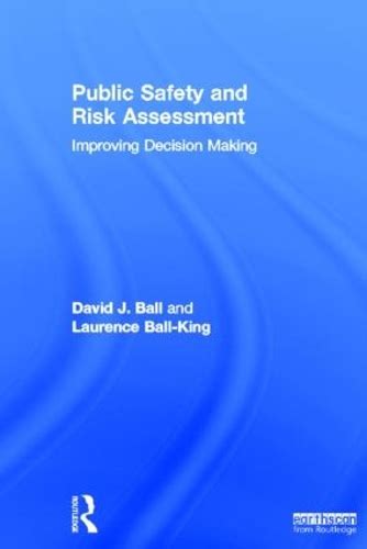 Книга Public Safety And Risk Assessment Improving Decision Making