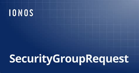 Securitygrouprequest Golang Sdk