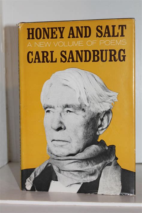 Honey And Salt A New Volume Of Poems By Carl Sandburg Very Good Hardcover 1963 1st Edition