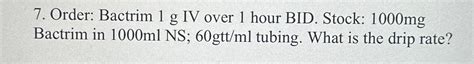 Solved Order Bactrim 1g IV Over 1 Hour BID Stock 1000mg Chegg Com