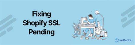 What Does SSL Pending Mean On Shopify How To Fix It Adnabu
