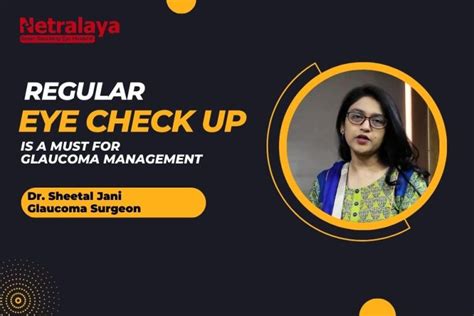 Regular Eye Checkup Is A Must For Glaucoma Management Dr Sheetal Jani Best Glaucoma