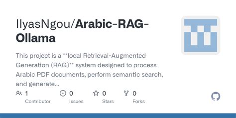 GitHub IlyasNgou Arabic RAG Ollama This Project Is A Local Retrieval Augmented Generation