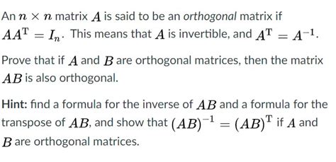 Solved An N X N Matrix A Is Said To Be An Orthogonal Matrix Chegg Com