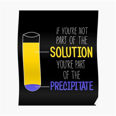 Funny Chemistry Joke Chemical Experiment Humor If You Re Not Part Of The Solution You Re
