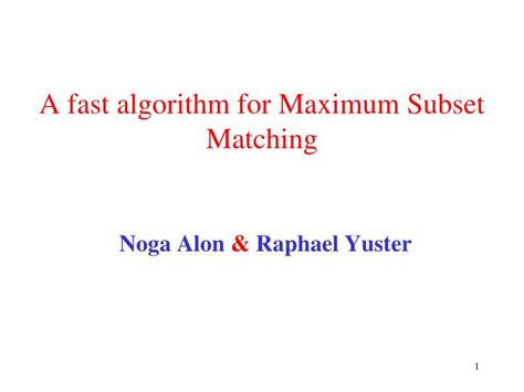 Ppt A Fast Algorithm For Maximum Subset Matching Powerpoint