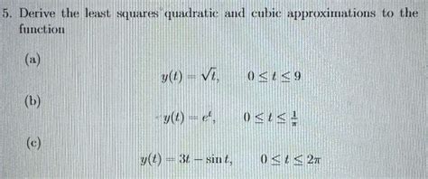 Solved Derive The Least Squares Quadratic And Cubic