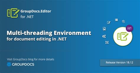 Edit Your Documents In Multi Threaded Environment Using C Net Api Groupdocs