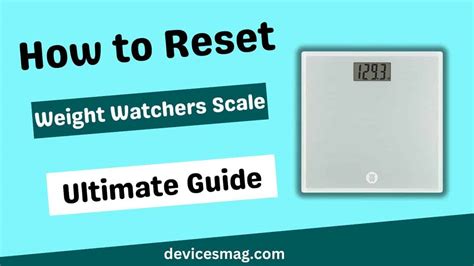 How To Reset Weight Watchers Scale Ultimate Guide Devices Mag
