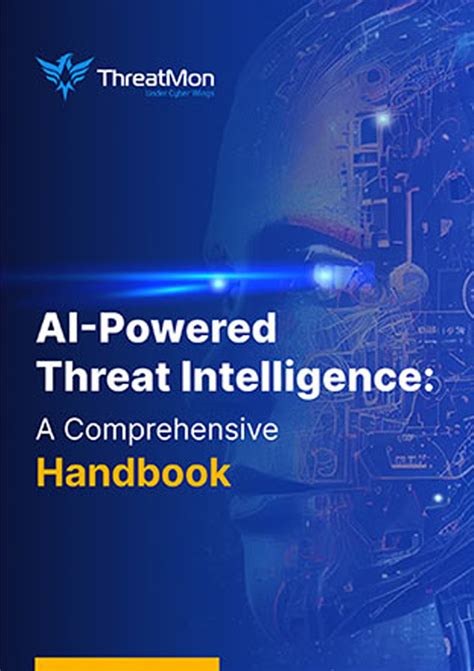 Ai Powered Threat Intelligence A Comprehensive Handbook Threatmon