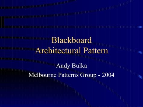 Blackboard Pattern