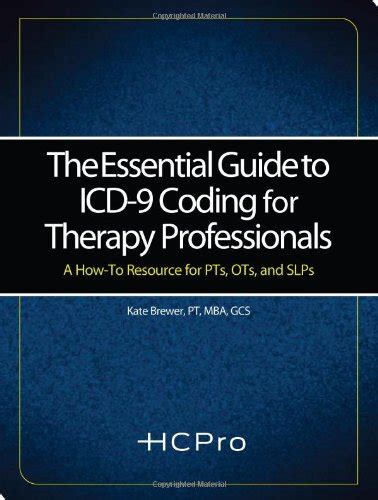 The Essential Guide To Icd 9 Coding For Therapy Professionals A How To