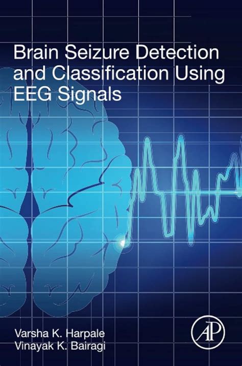 brain seizure detection and classification using eeg signals first edition