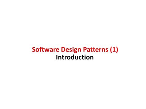 Ppt Software Design Patterns 1 Powerpoint Presentation Free Download Id9340669