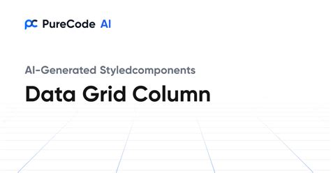 build and deploy styledcomponents data grid column quickly