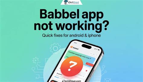Babbel App Not Working Quick Fixes For Android And Iphone