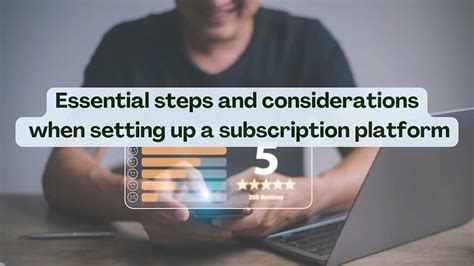 Essential Steps And Considerations When Setting Up A Subscription Platform Subscribed Fyi