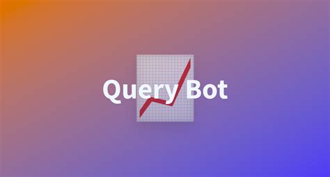 Query Bot A Hugging Face Space By Kafui