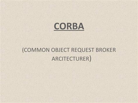 Distributed Objects And Components Of Corba Ppt Programming Languages