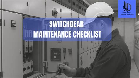 Switchgear Maintenance Checklist A Complete Guide For Industrial Reliability