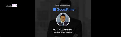 Impactqas Ceo Jp Bhatt Leverages His Software Testing Expertise And Entrepreneurial Skills To