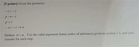 Solved [5 Points] Given The Premises ∼r∧∼tp→∼sp∨r∼s∧∼t→w