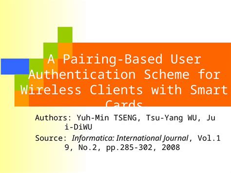 Ppt A Pairing Based User Authentication Scheme For Wireless Clients With Smart Cards Dokumen