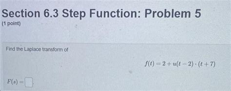 Solved Section 63 Step Function Problem 5 1 Point Find