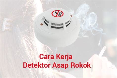 cara kerja detektor asap rokok patigeni