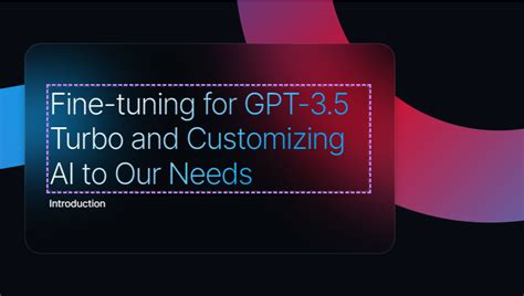 Fine Tuning For Gpt 35 Turbo And Customizing Ai To Our Needs By Pankaj Medium