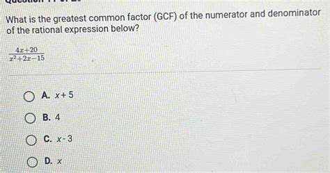 Solved What Is The Greatest Common Factor Gcf Of The Numerator And