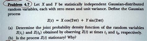 Solved Problem 47 Let X And Y Be Statistically Independent Gaussian Distributed Random