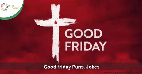 95 Funny Good Friday Puns Jokes And One Liners