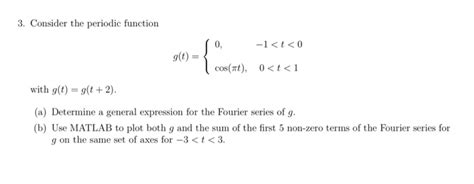 Solved Consider The Periodic Function G T 0 1